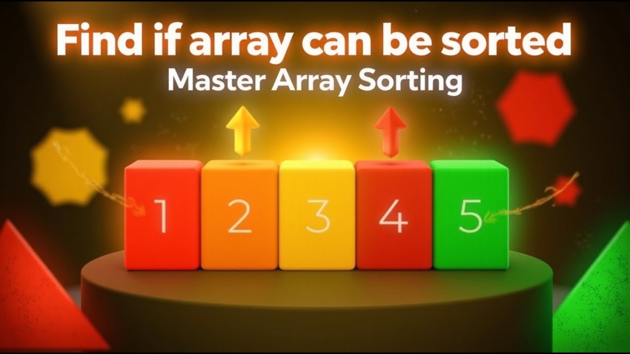 3011. Find if Array Can Be Sorted || Can You Sort Array with Limited Swaps | Python Coding Solution