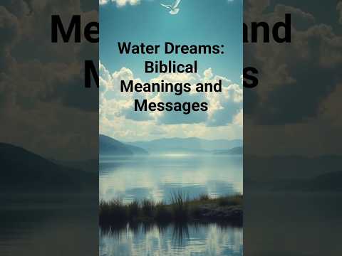 Biblical Meaning of water Dreams #biblicaldreams #propheticdreams #waterdreams