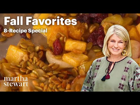 Martha Stewart's 8 Favorite Fall Recipes | The Best Meals for the Fall Season