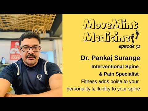 MoveMint Medicine #31: Dr. Pankaj Surange, Interventional Spine & Pain Specialist