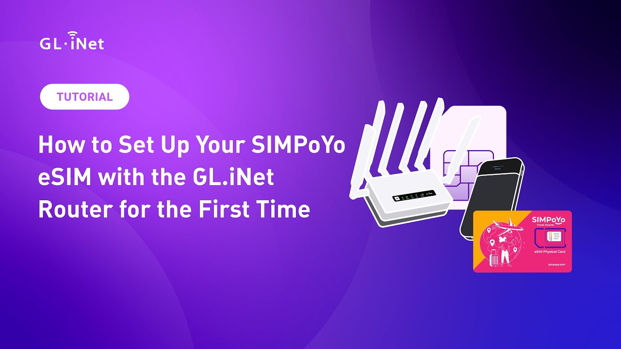How to Set Up SIMPoYo eSIM Physical Card with GL.iNet Router | Full Walkthrough