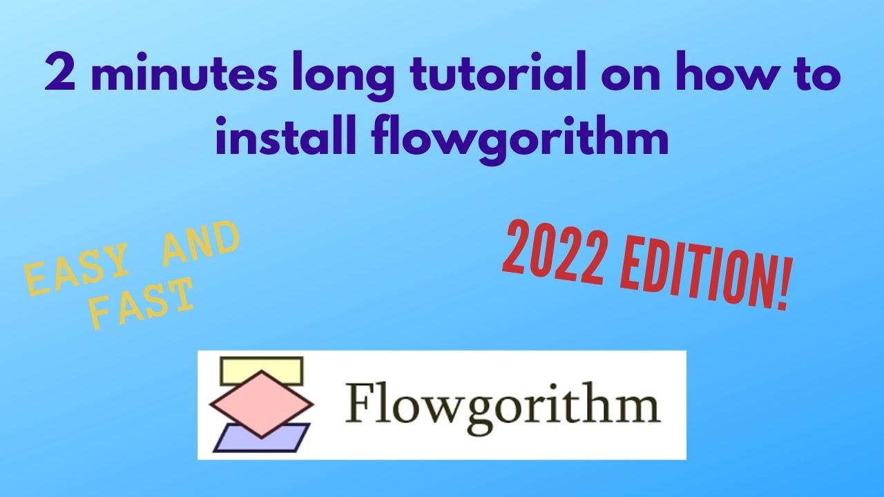 How to install FLOWGORITHM on Windows (2022)