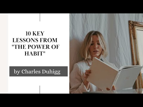10 key lessons from "The Power of Habit" by Charles Duhigg