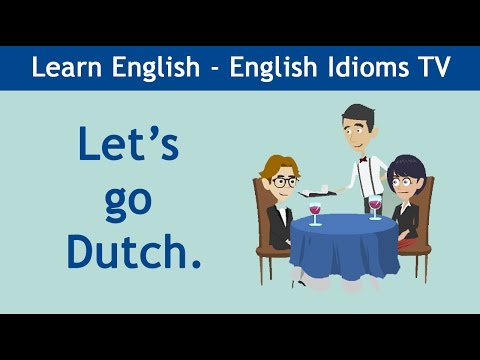 Learn / Teach English Idioms: Let's go Dutch