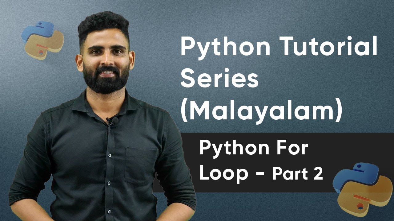 Part 17 | Python For Loop - Part 2 | Python Malayalam Tutorial Series