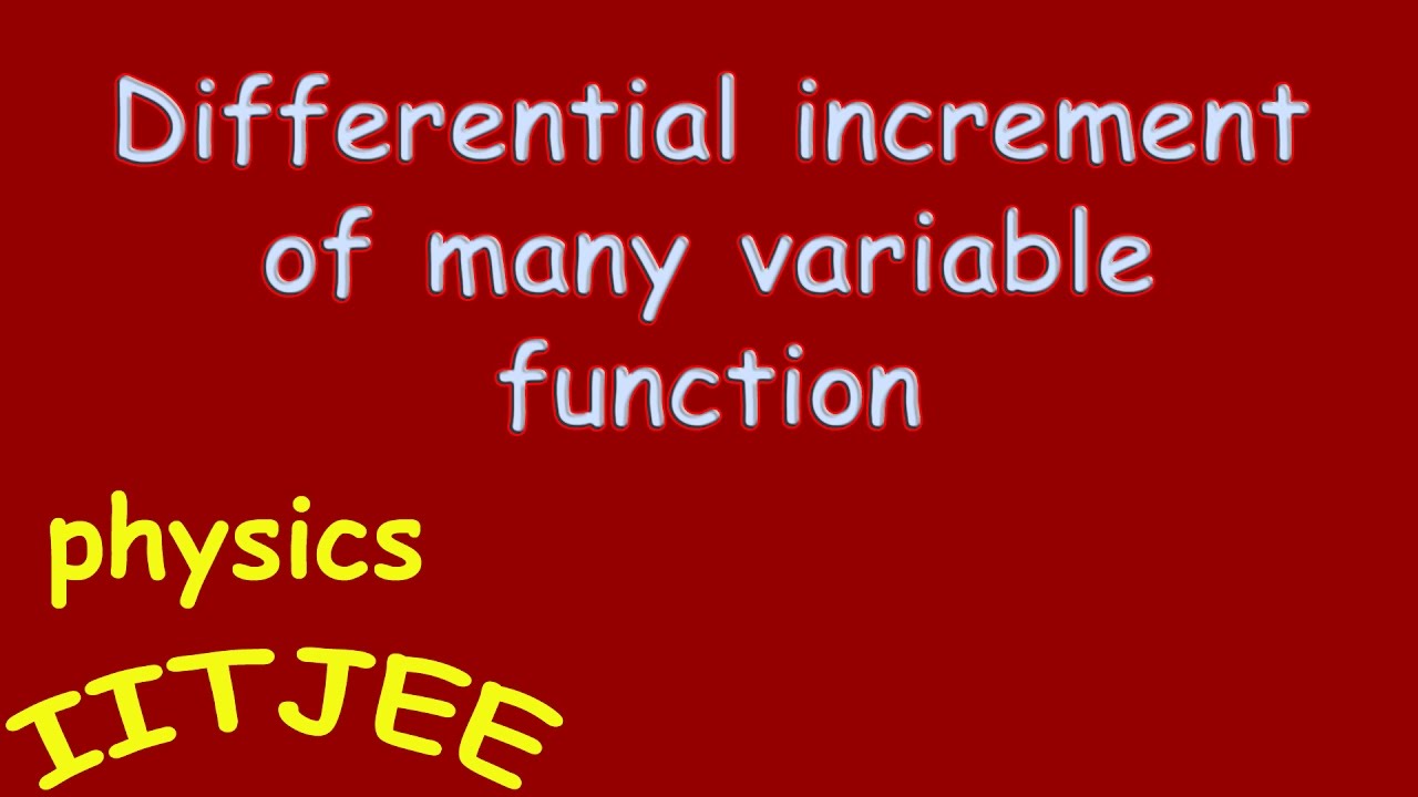 Differential increment in a function of more than one variable