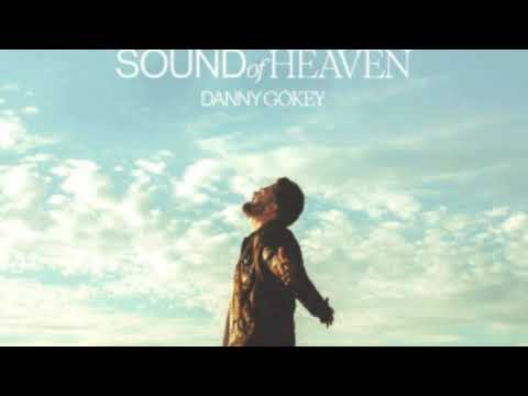 Danny Gokey Sound of Heaven Lyric Video