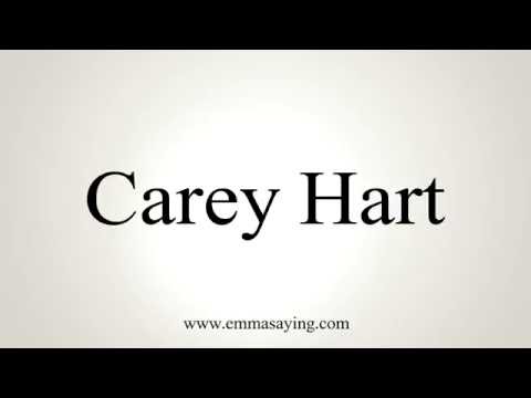 How to Pronounce Carey Hart