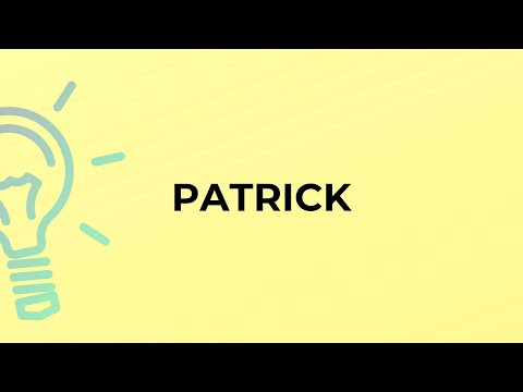 What is the meaning of the word PATRICK?