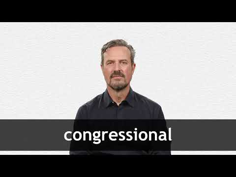 CONGRESSIONAL definition and meaning | Collins English Dictionary