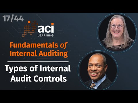Types of Internal Audit Controls | Fundamentals of Internal Auditing | Part 17 of 44