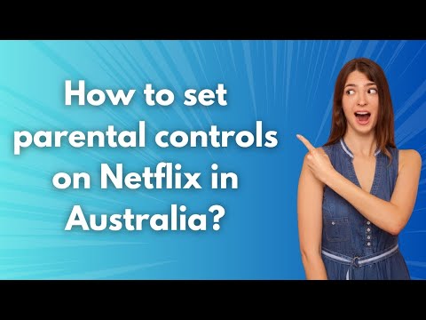 How to set parental controls on Netflix in Australia ? - Step by Step