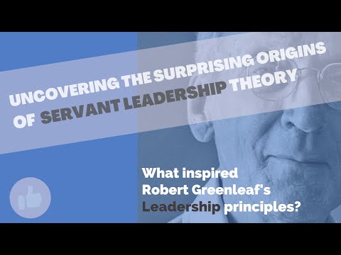 What inspired Robert Greenleaf's Servant Leadership Theory?