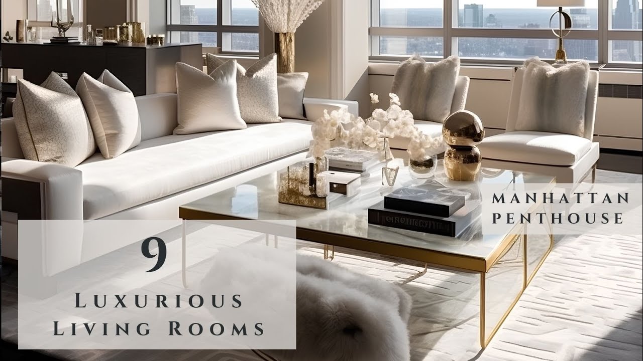 Luxurious Living: 9 Captivating Manhattan Penthouse Living Room Interior Design Ideas Tour