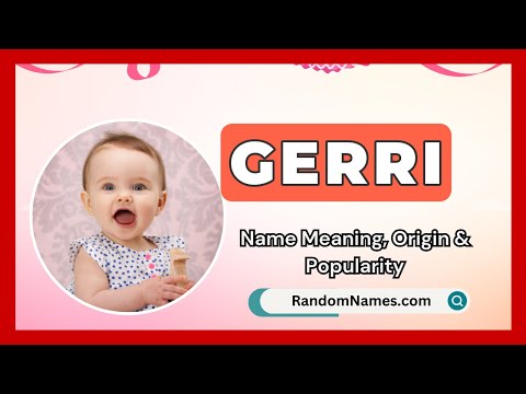 Gerri - Baby Girl Name Meaning, Origin & Popularity - RandomNames.com
