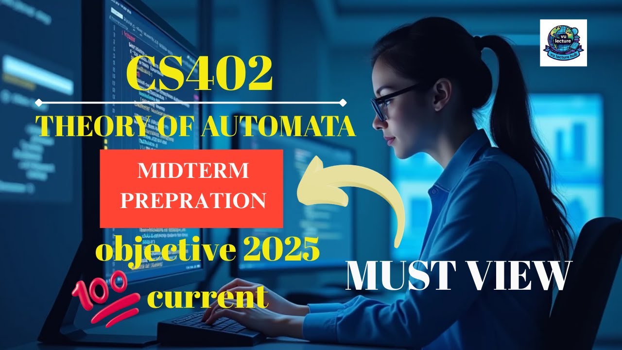 CS402 Midterm Current MCQs 2025 | 100% Correct | Theory of Automata | VU Preparation