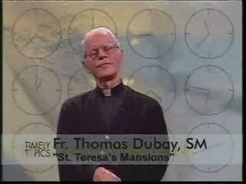 St. Teresa’s Mansions – Fr. Thomas Dubay