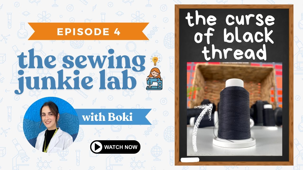 The Curse of Black Thread🧵  [The Sewing Junkie Lab ]