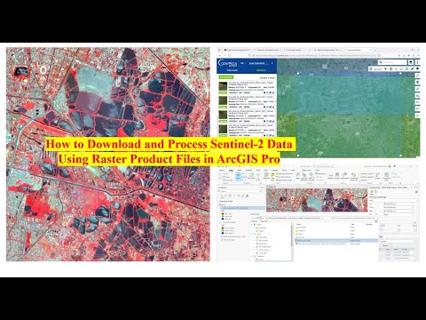 How to Download and Process Sentinel-2 Data Using Raster Product Files in ArcGIS Pro