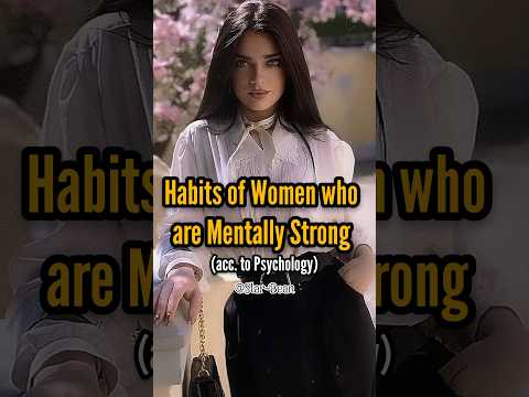 Mentally Strong Women's carries these habits!!🔥 (acc. to Psychology) #girlpowerfulshorts #trending