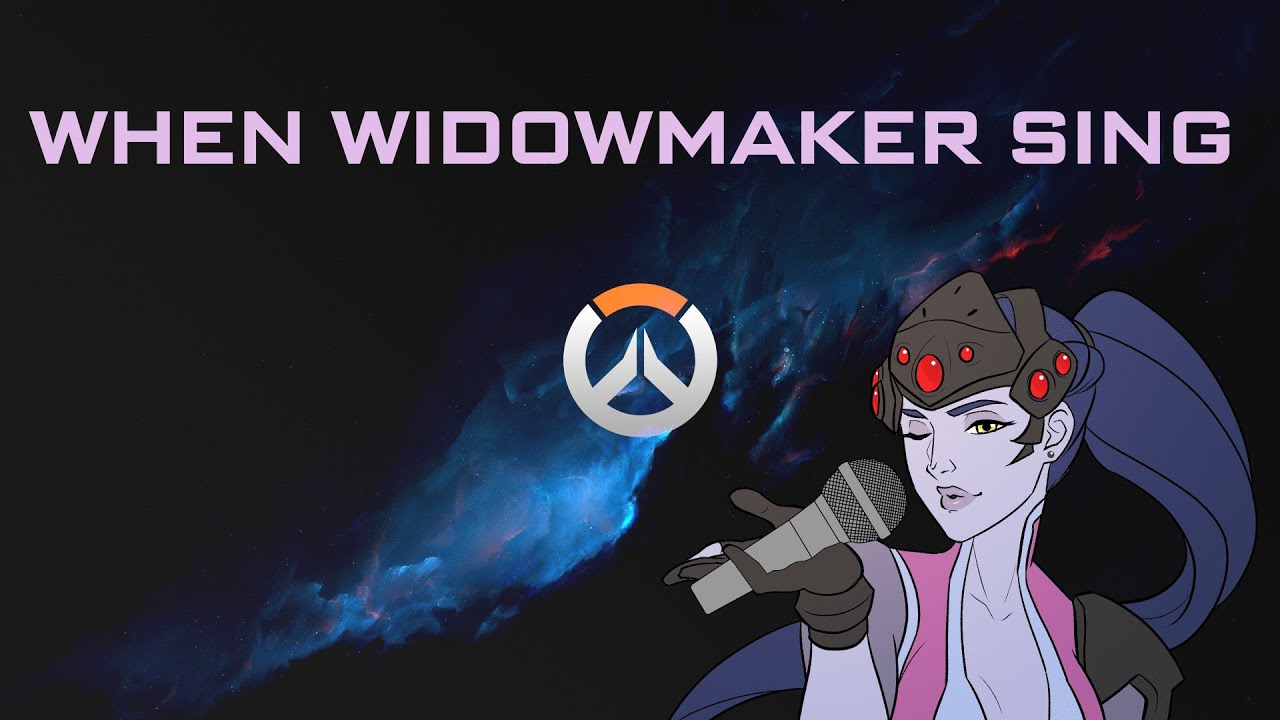 When Widowmaker sing