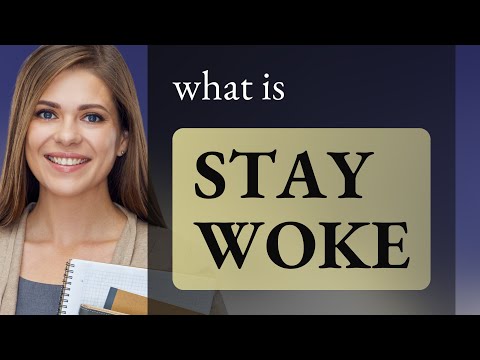 Understanding "Stay Woke": Dive into Modern Slang!
