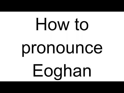 How to Pronounce Eoghan (English)