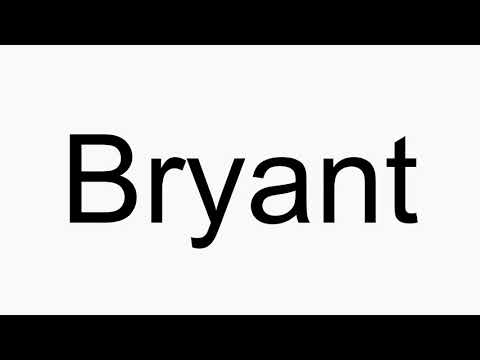 How to pronounce Bryant