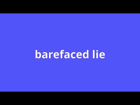 what is the meaning of barefaced lie