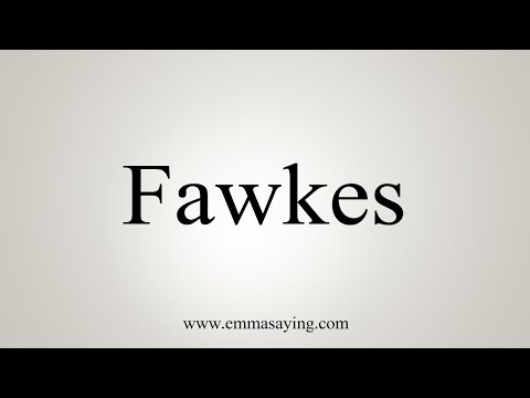 How To Say Fawkes