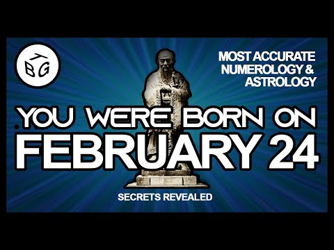Born on February 24 | Numerology and Astrology Analysis
