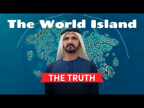 Dubai The World Islands 2025 Status ($100 Billion Project)
