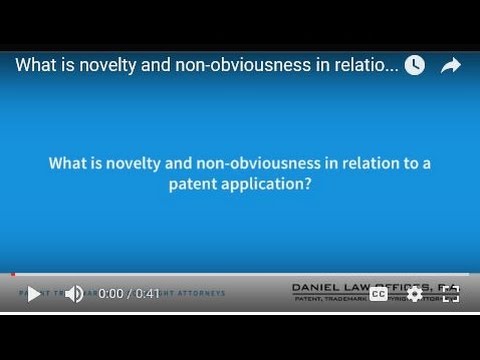 What is novelty and non-obviousness in relation to a patent application?