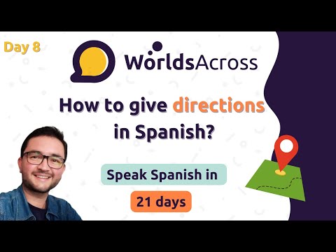 Day 8: How to give directions in Spanish?
