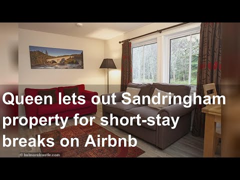 Queen lets out Sandringham property for short-stay breaks on Airbnb