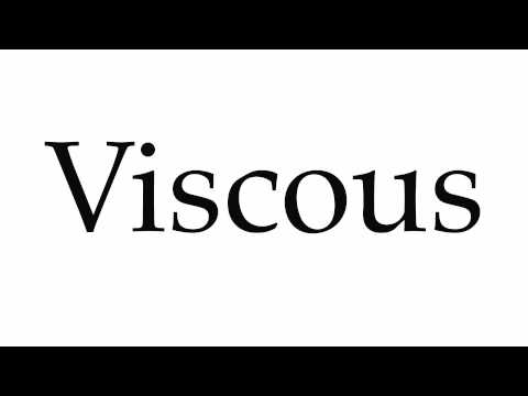 How to Pronounce Viscous