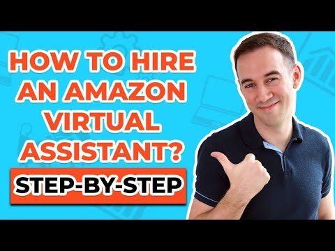 How to Hire Amazon Virtual Assistant Step-By-Step