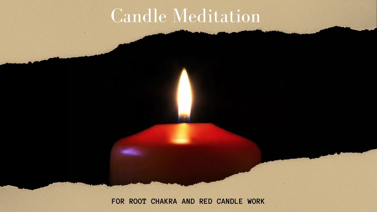 Root Chakra Candle Meditation