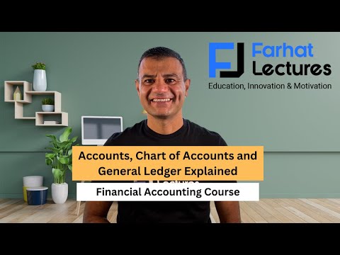 Accounting Basics: Accounts, General Ledger and Chart of Accounts.