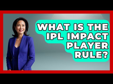 What Is The IPL Impact Player Rule? - Go-To Cricket Guide