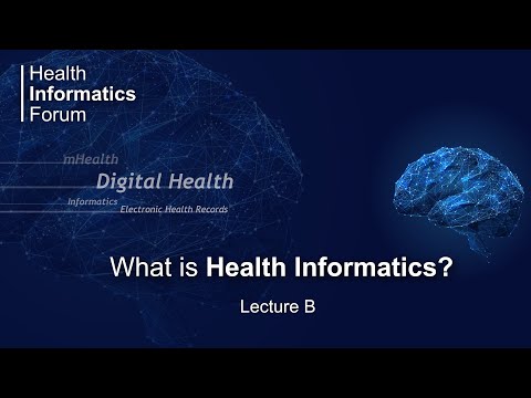 Unit 1: What is Health Informatics? Lecture B