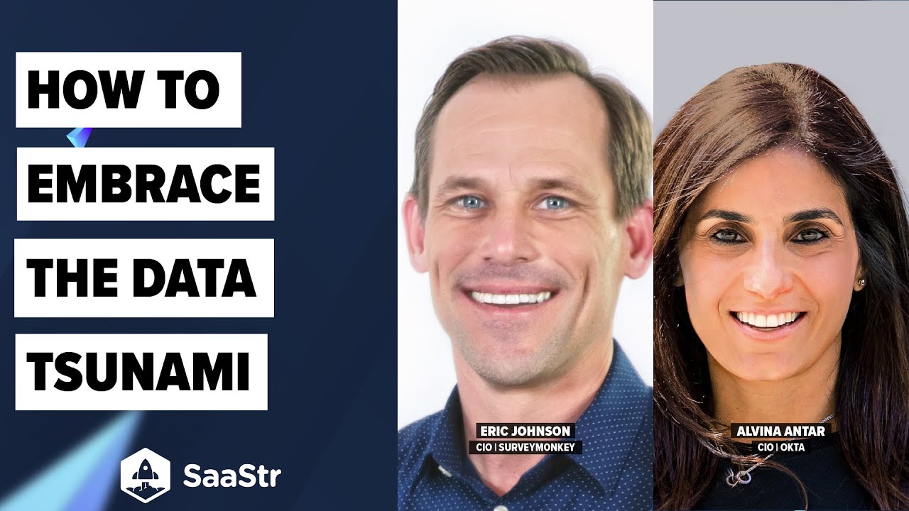 Strategies for Embracing the Data Tsunami | SurveyMonkey CIO Eric Johnson + Okta CIO Alvina Antar