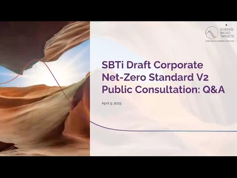 SBTi Draft Corporate Net-Zero Standard V2 Public Consultation: Live Q&A
