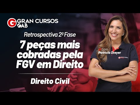 Retrospectiva 2ª Fase: As 7 peças mais cobradas pela FGV em Direito Civil com Patrícia Dreyer!
