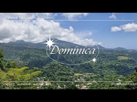 A day in Dominica! Tui Caribbean Cruise