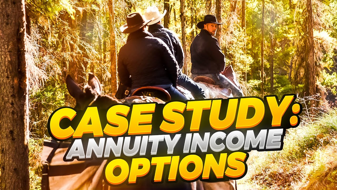 Case Study: Annuity Income Options