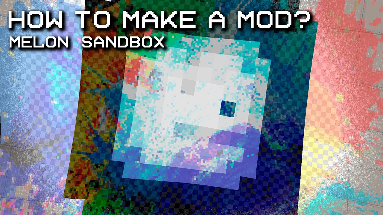 How to make a Mod, Tutorial| Melon Sandbox