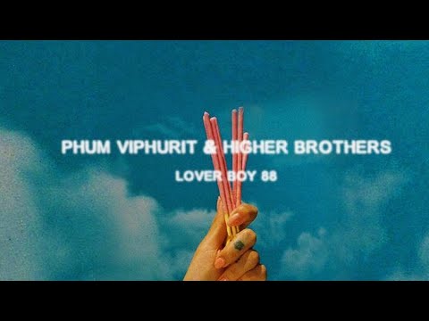 [歌詞自製/lyric video] Phum Viphurit & Higher Brothers -“Lover Boy 88’’