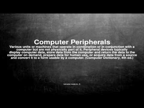 Medical vocabulary: What does Computer Peripherals mean