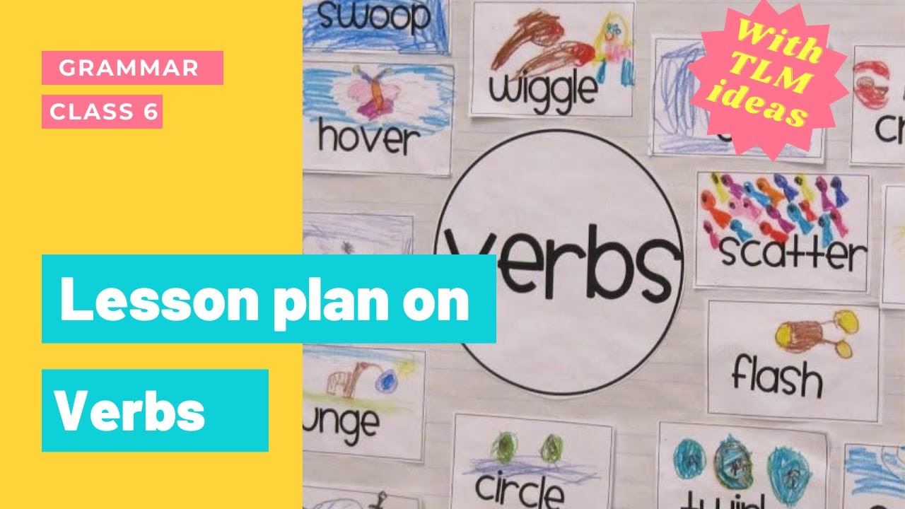 English lesson plan on verbs | English grammar lesson plan class 6